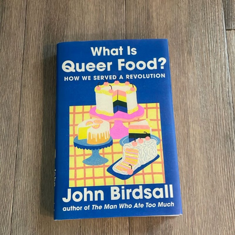 What Is Queer Food? by John Birdsall