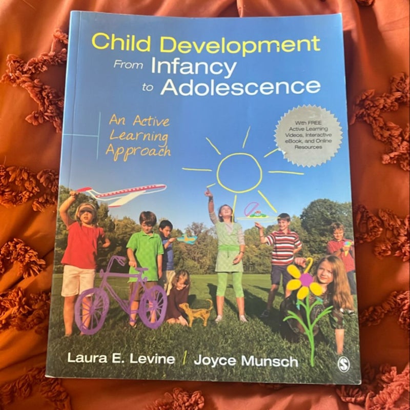 Child Development from Infancy to Adolescence by Laura E. Levine, Joyce ...