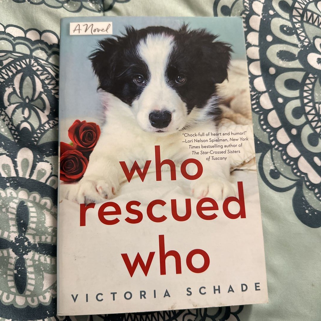 Who Rescued Who by Victoria Schade
