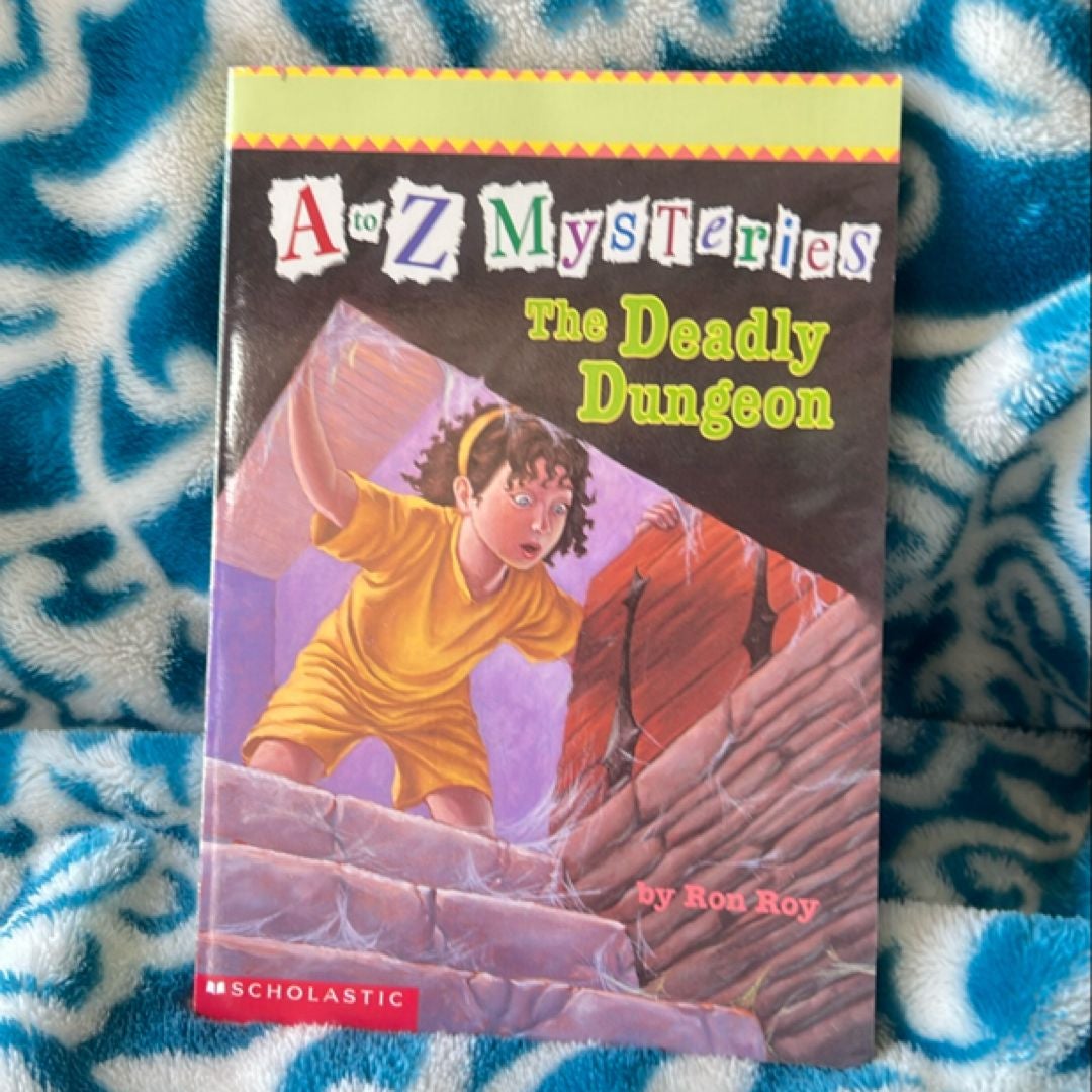 A to Z Mysteries: the Deadly Dungeon by Ron Roy