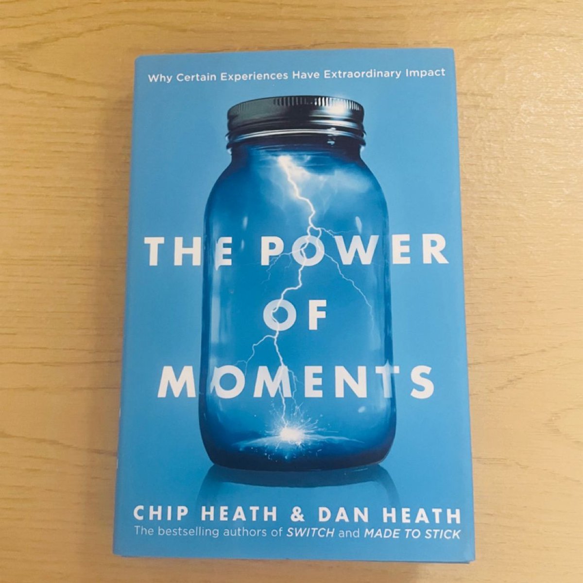 The Power of Moments by Chip Heath, Dan Heath