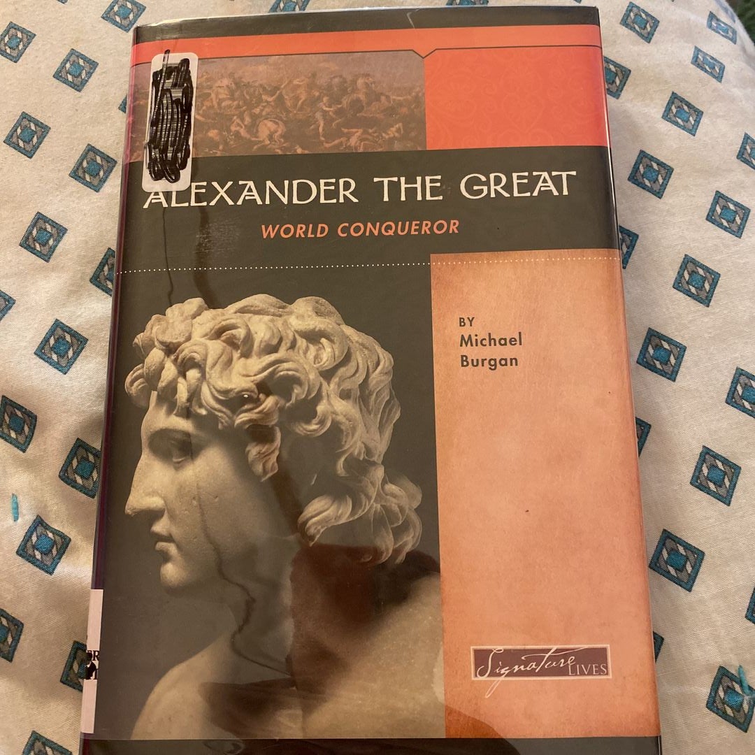 Alexander the Great by Michael Burgan