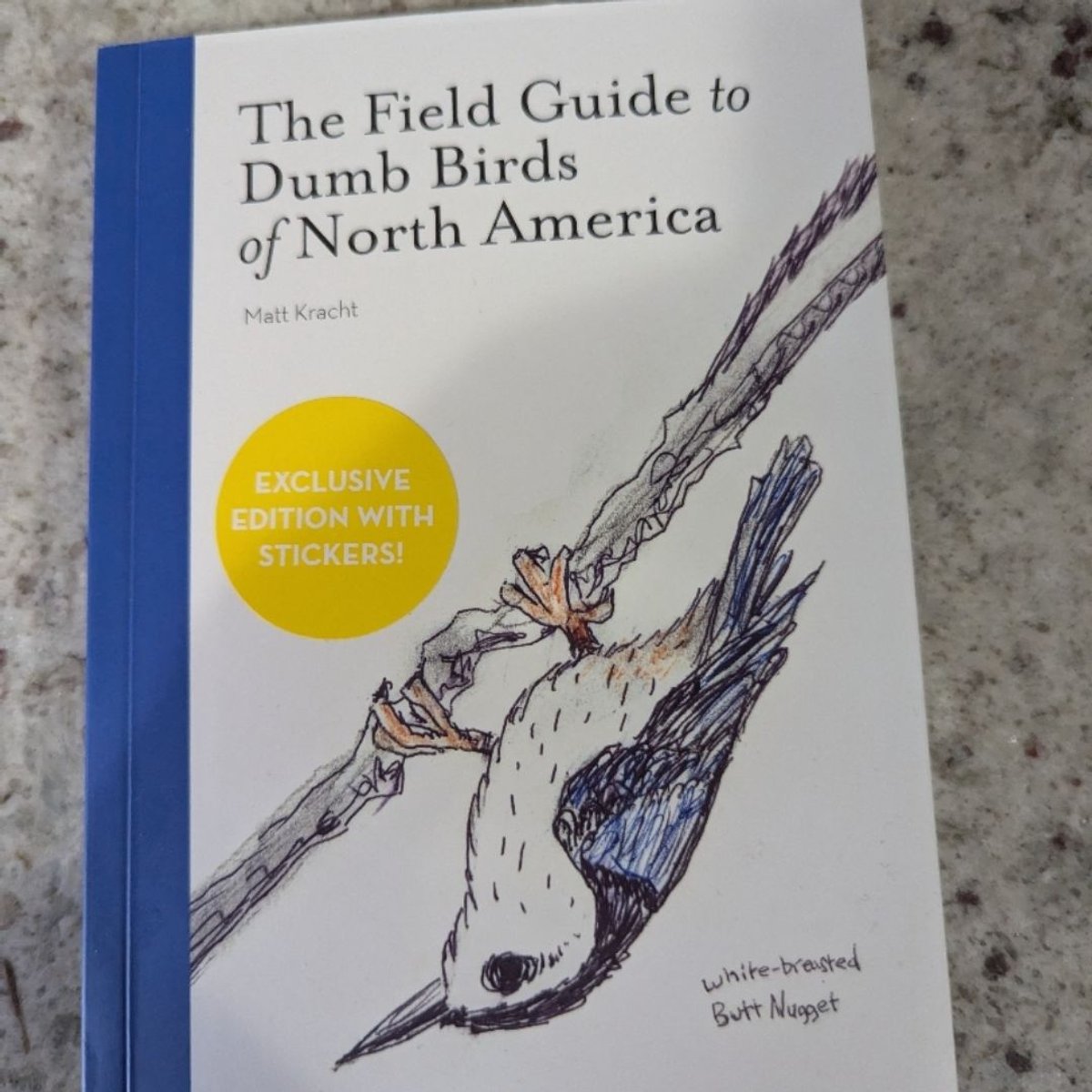 The Field Guide to Dumb Birds of North America by Matt Kracht
