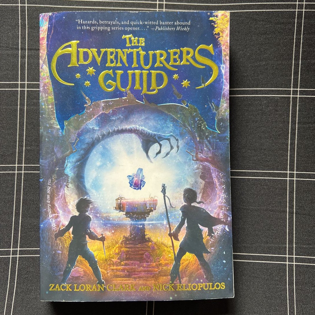 The Adventurers Guild (Adventurers Guild, the, Book 1) by Zack Loran Clark, Nick Eliopulos
