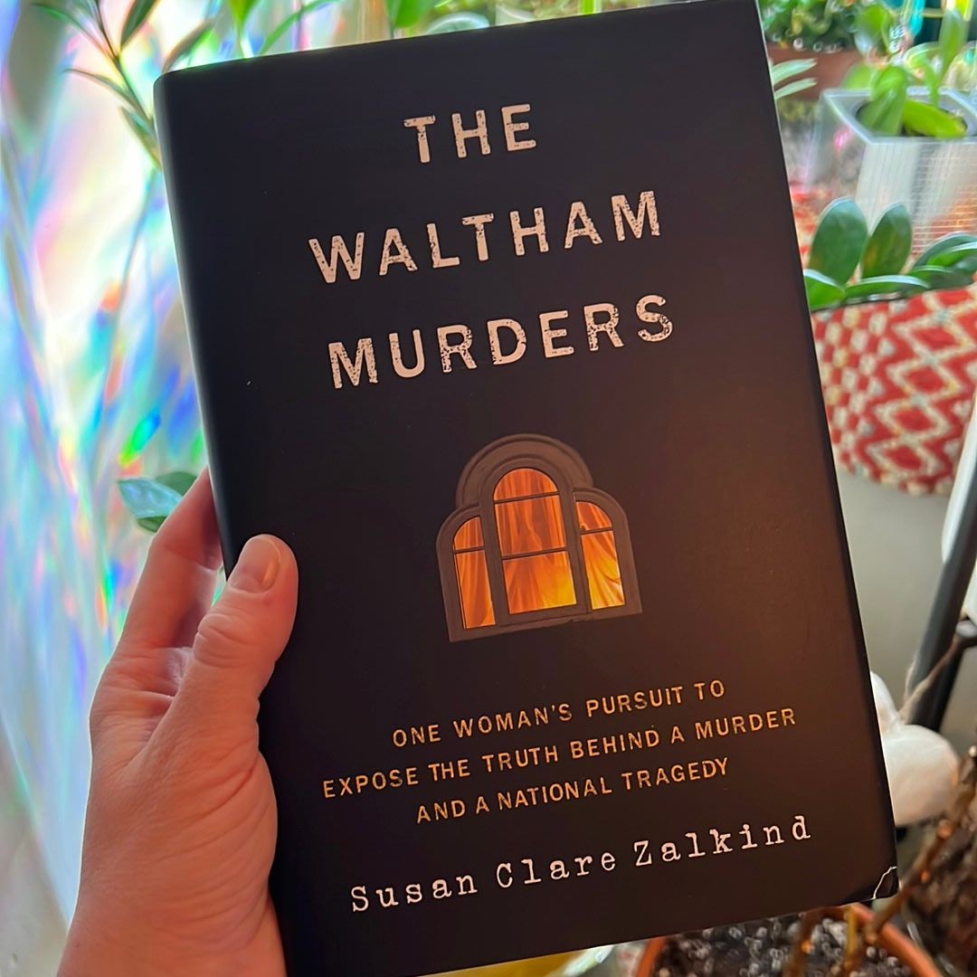 The Waltham Murders by Susan Clare Zalkind