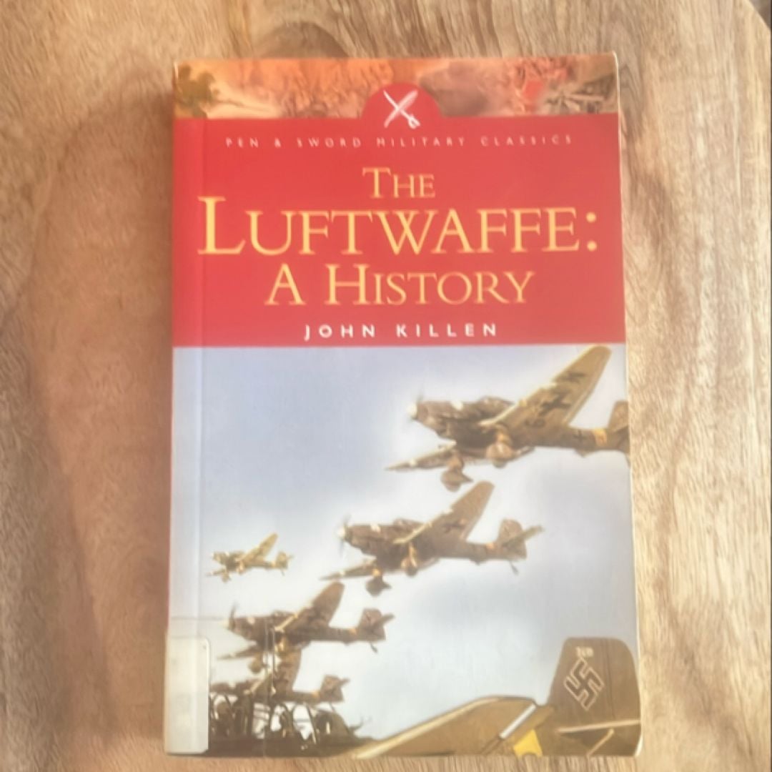 The Luftwaffe: A History by John Killen, Paperback | Pangobooks