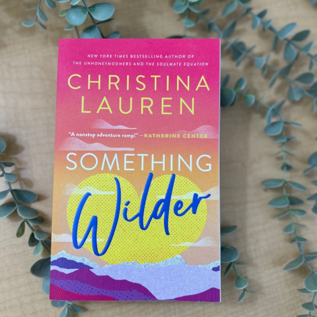 Something Wilder by Christina Lauren, Paperback | Pangobooks