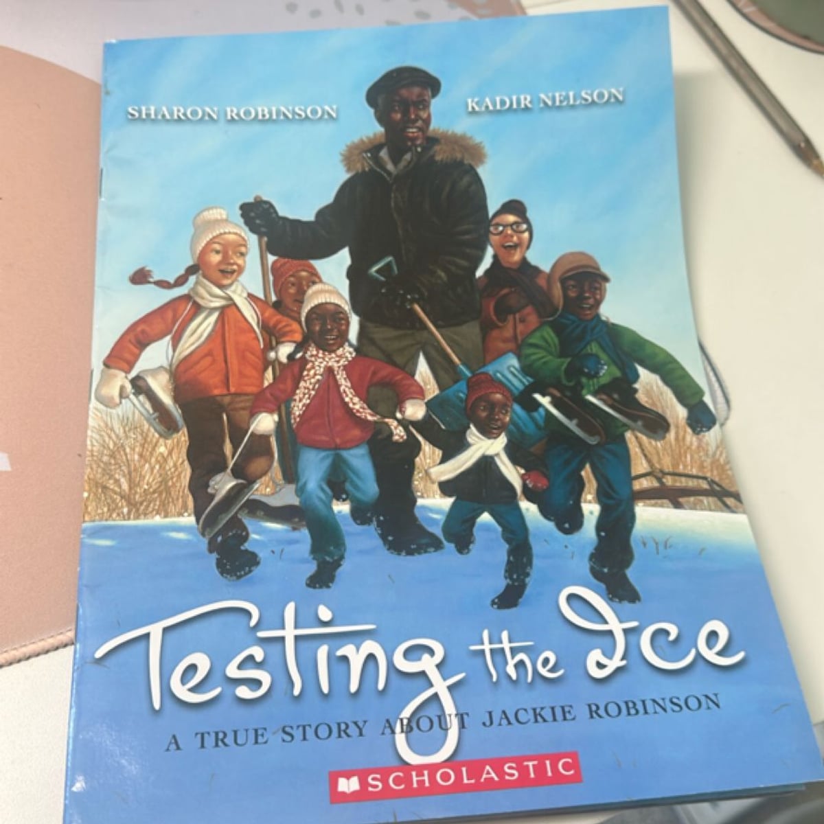 Testing the Ice: A true story about Jackie Robinson by Sharon Robinson ...
