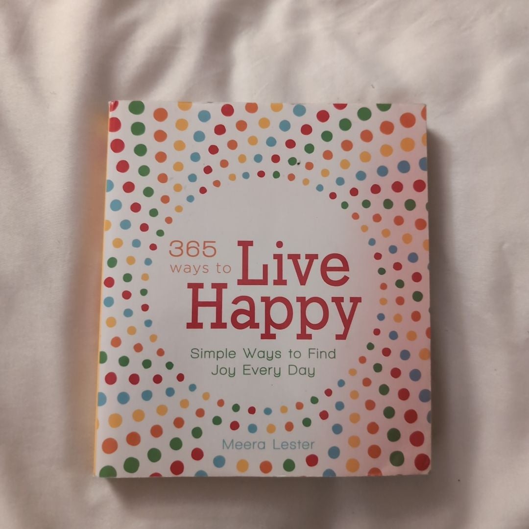 365 Ways To Live Happy by Meera Lester, Paperback | Pangobooks