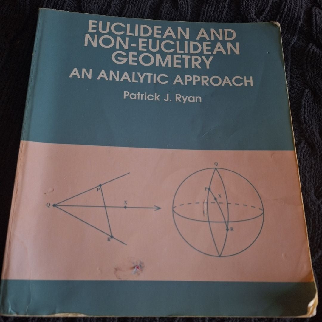 Euclidean and Non-Euclidean Geometry by Patrick J. Ryan