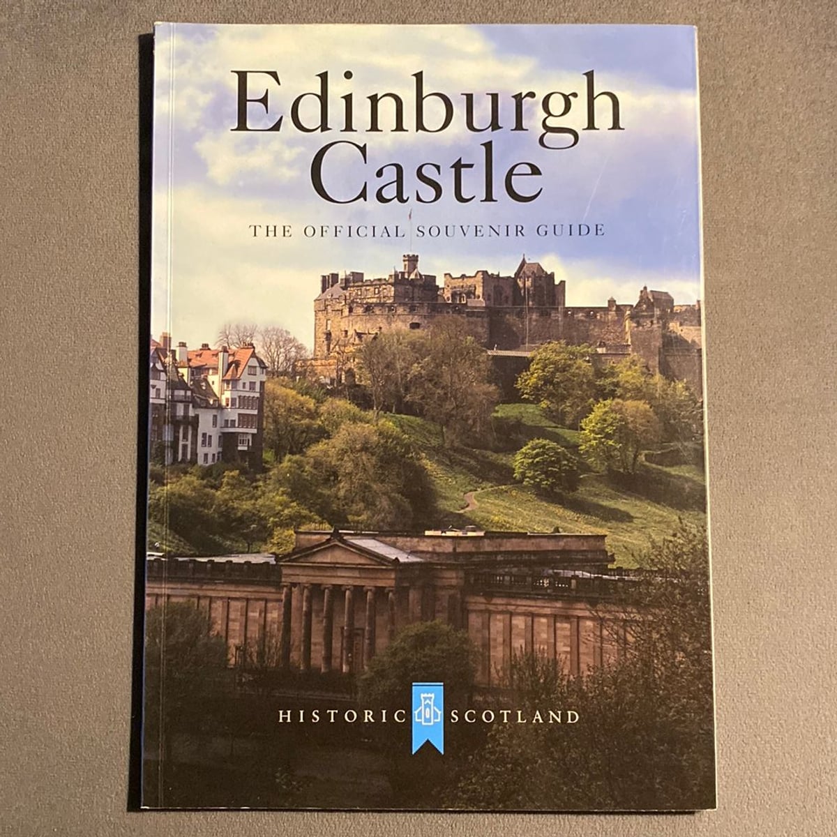 Edinburgh Castle: the Official Souvenir Guide by C. J. Tabraham