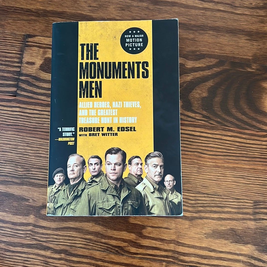 The Monuments Men by Robert M. Edsel, Bret Witter