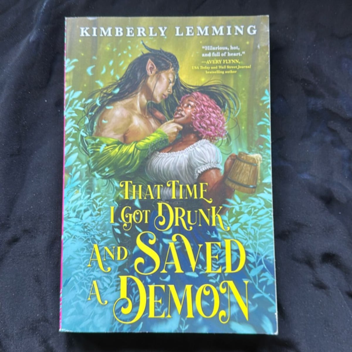 That Time I Got Drunk and Saved a Demon by Kimberly Lemming