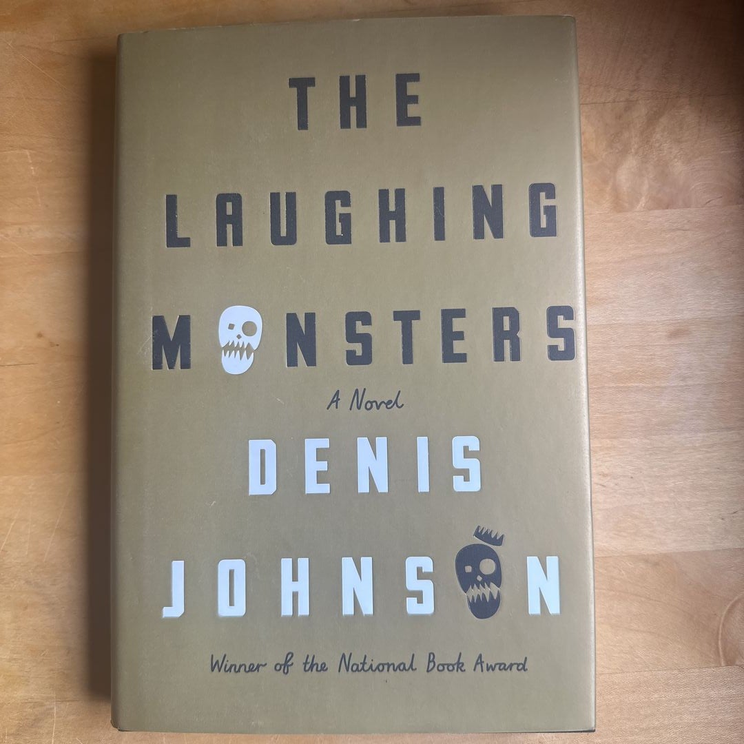 The Laughing Monsters by Denis Johnson