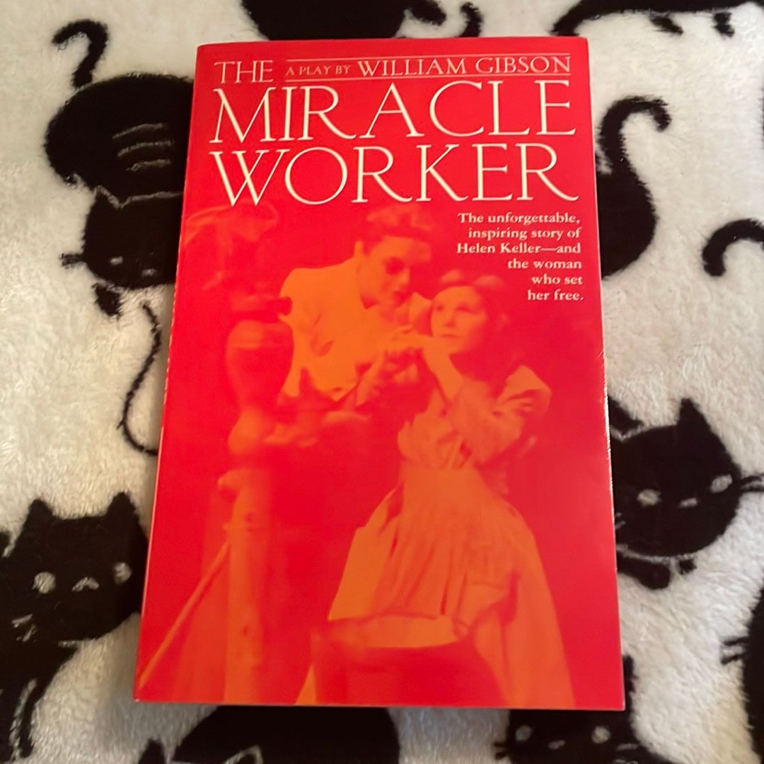 The Miracle Worker by William Gibson