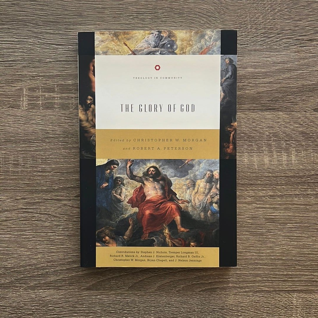 The Glory of God (Redesign) by Tremper Longman, Richard B. Gaffin Jr ...
