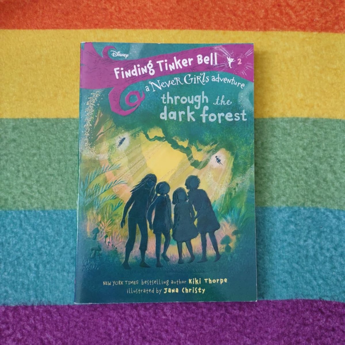 Finding Tinker Bell #2: Through the Dark Forest (Disney: the Never ...