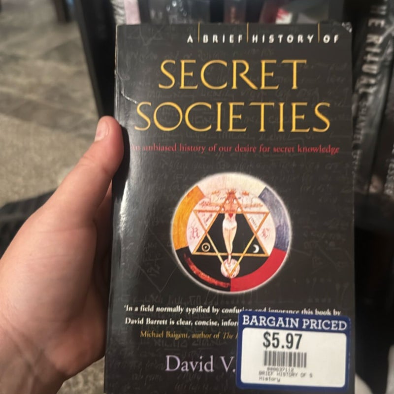A Brief History of Secret Societies by David V. Barrett