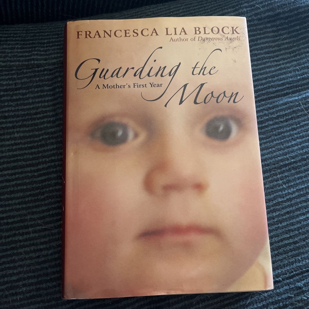 Guarding the Moon by Francesca Lia Block