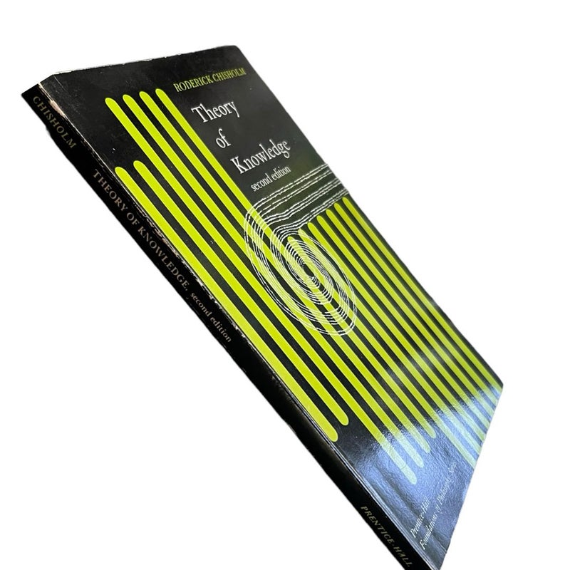 Theory of Knowledge by Roderick M. Chisholm