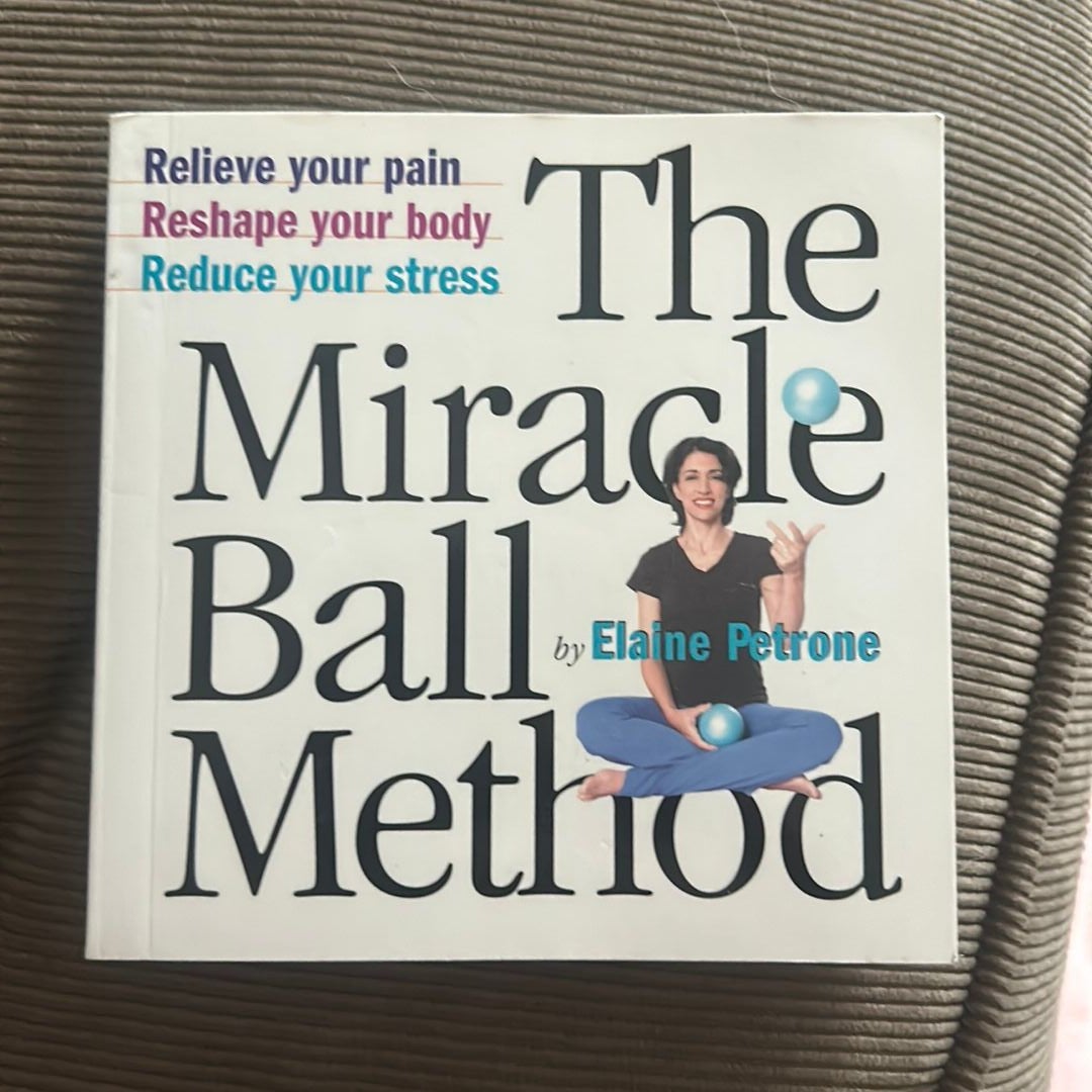 The Miracle Ball Method by Elaine Petrone, Paperback | Pangobooks