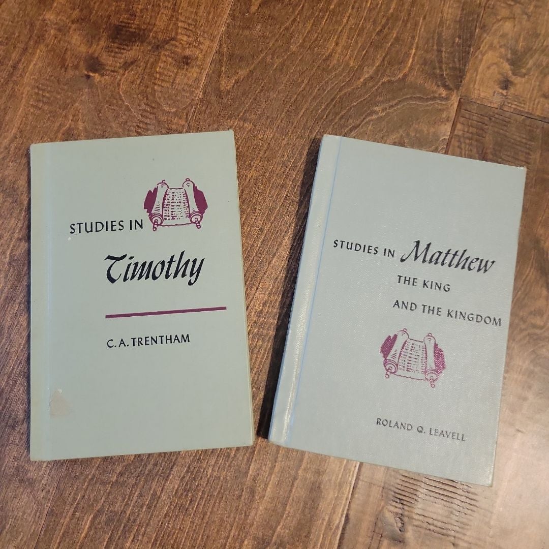 Studies in Matthew and Timothy by Roland Q. Leavell, and C.A. Trentham ...