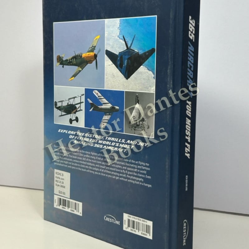 365 Aircraft You Must Fly by Robert F. Dorr