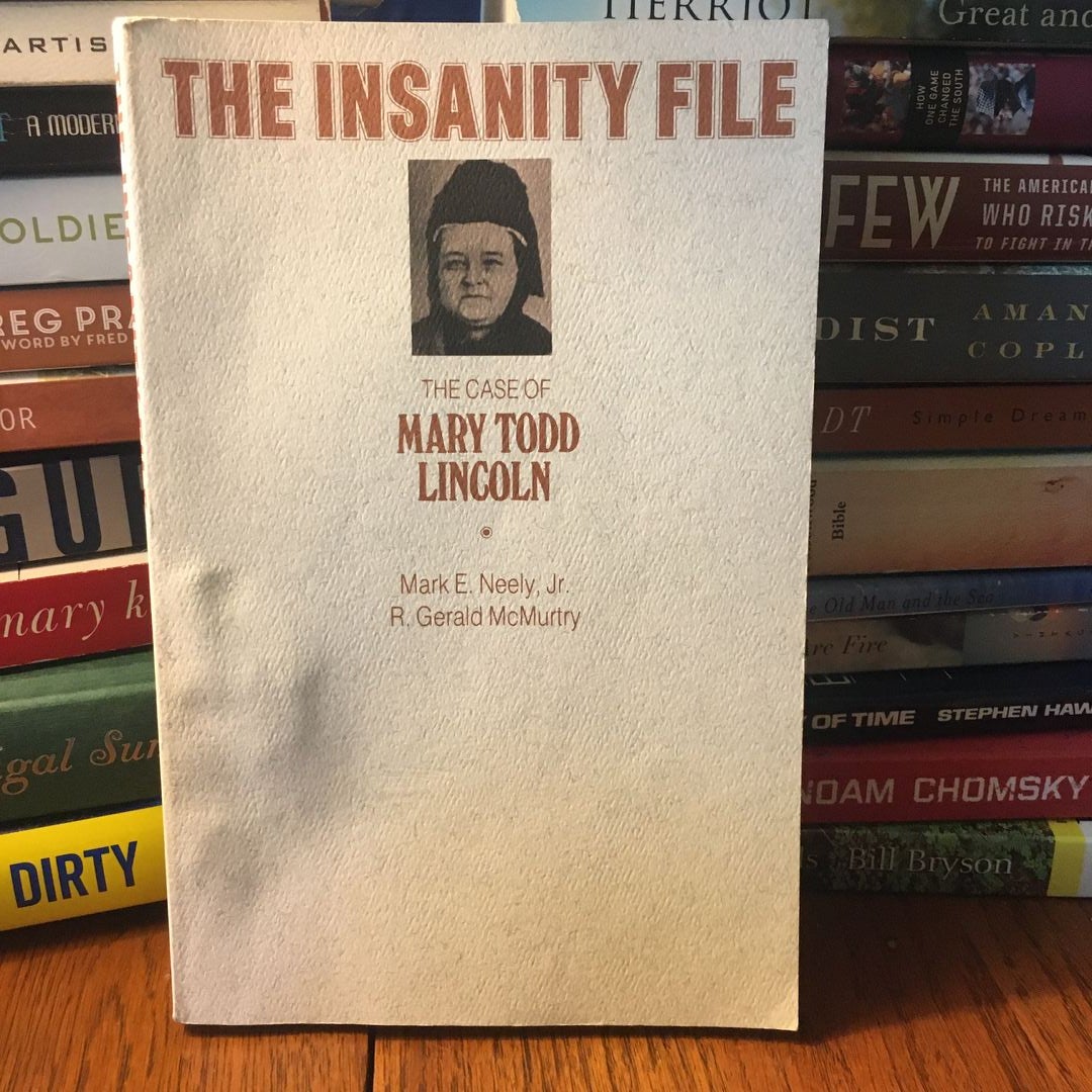 The Insanity File by Mark E. Neely, R. Gerald McMurtry