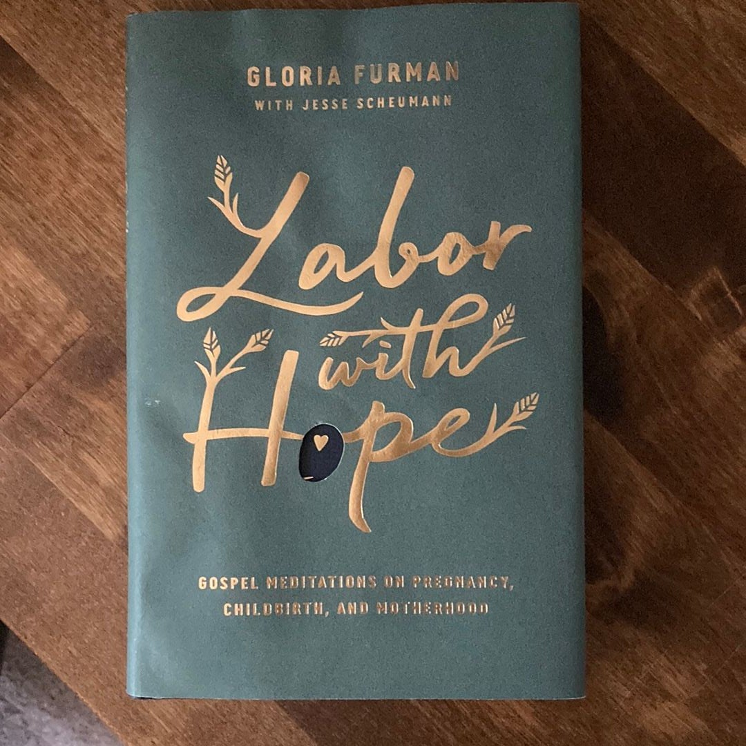 Labor with Hope by Gloria Furman, Jesse Scheumann