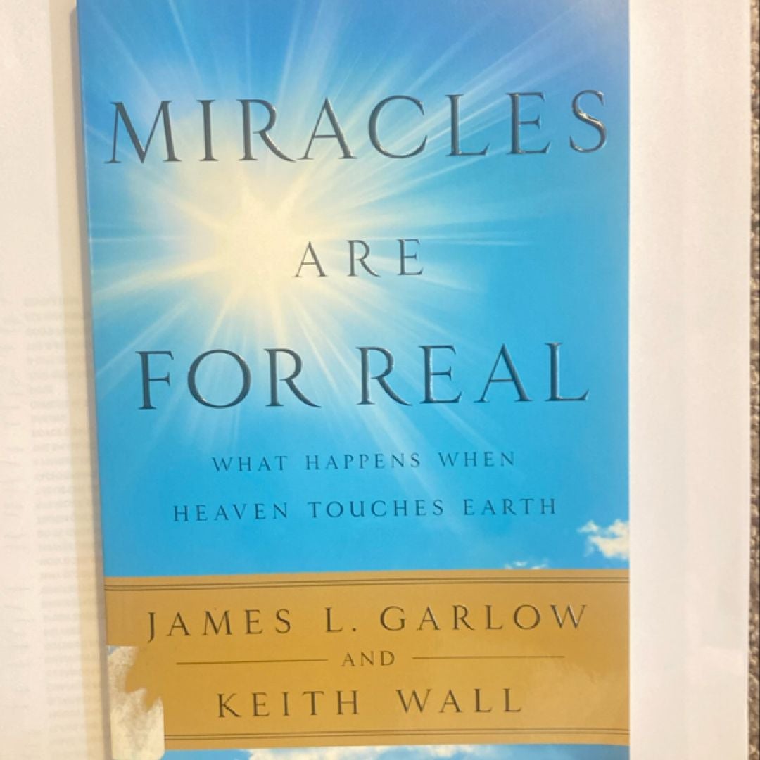 Miracles Are for Real by James L. Garlow, Keith Wall
