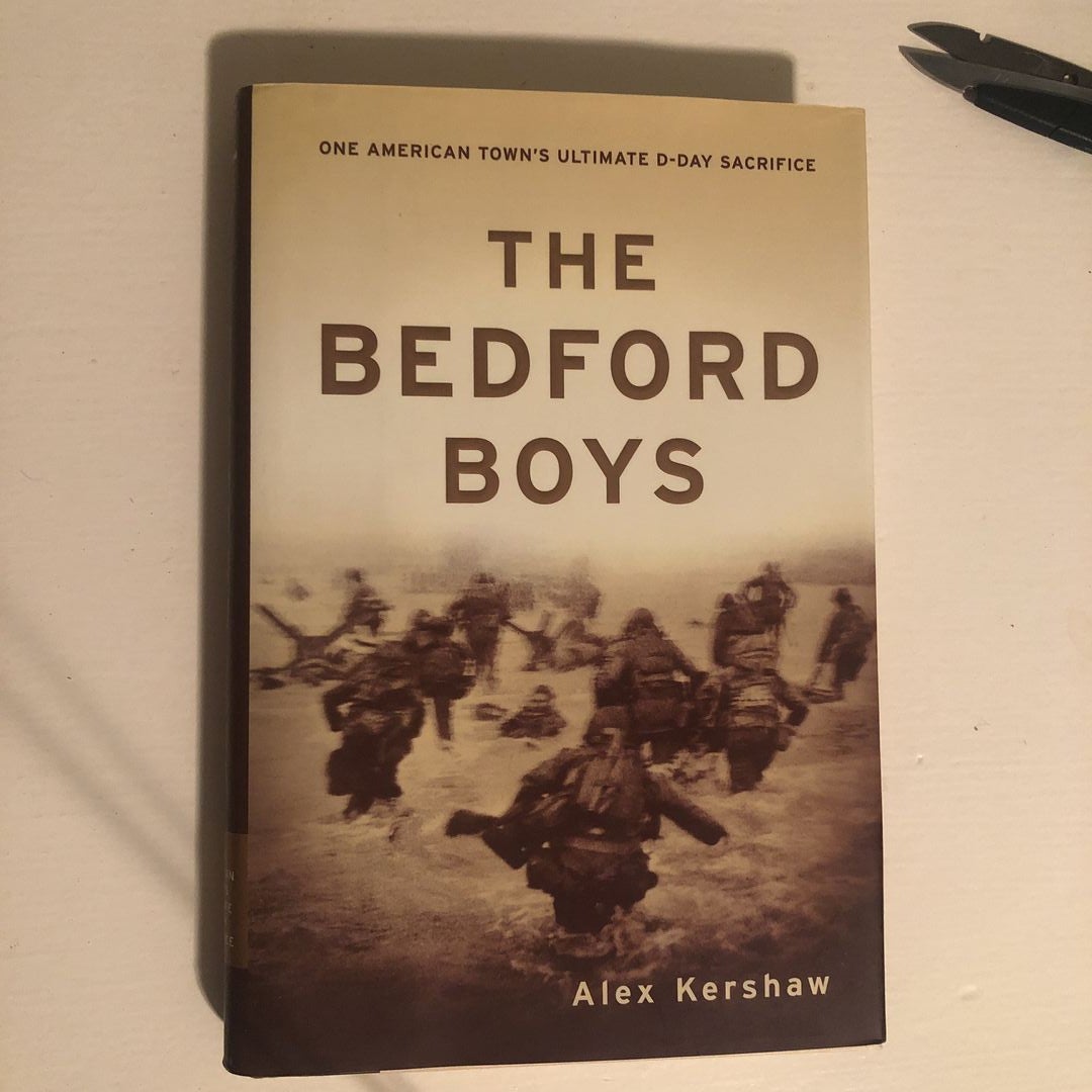 The Bedford Boys by Alex Kershaw