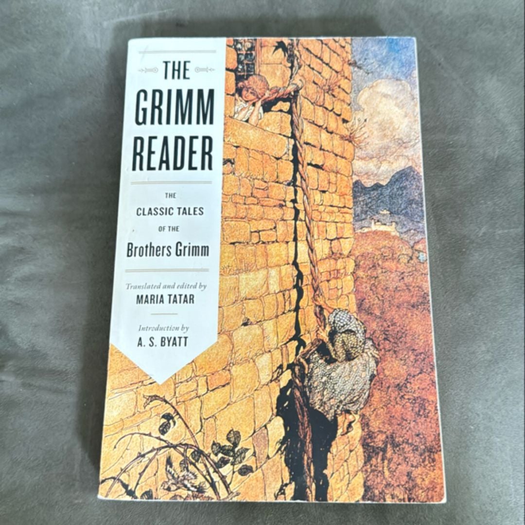 The Grimm Reader by Maria Tatar, A. S. Byatt
