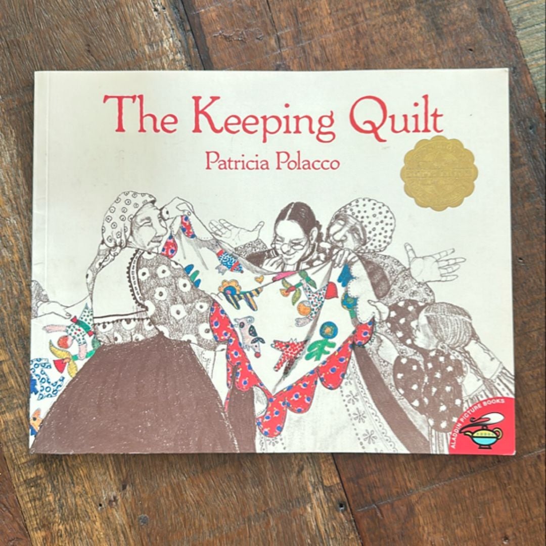 The Keeping Quilt by Patricia Polacco (Illustrator)