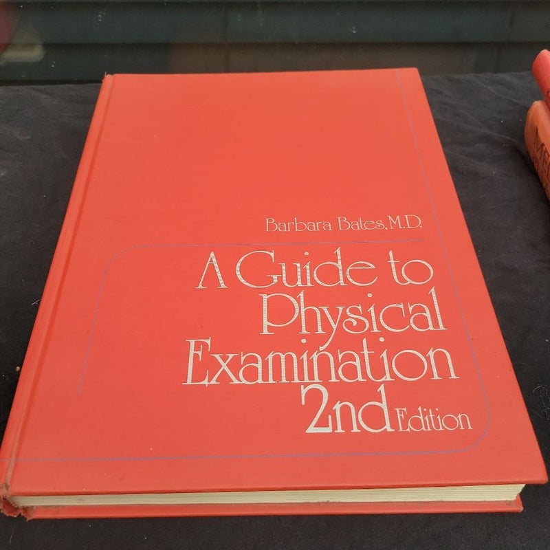 Guide to Physical Examination and History Taking by Barbara Bates ...