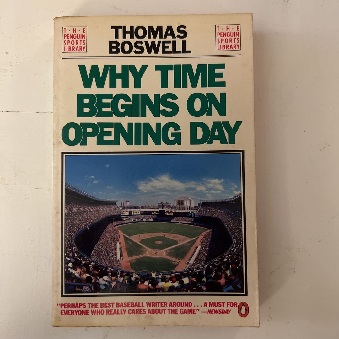 Why Time Begins on Opening Days by Thomas Boswell