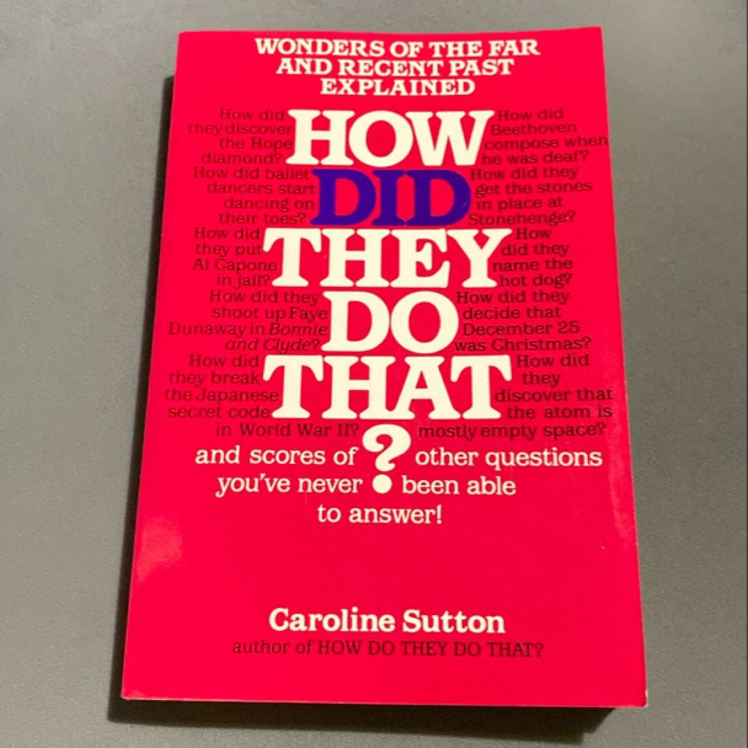 How Did They Do That by Caroline Sutton