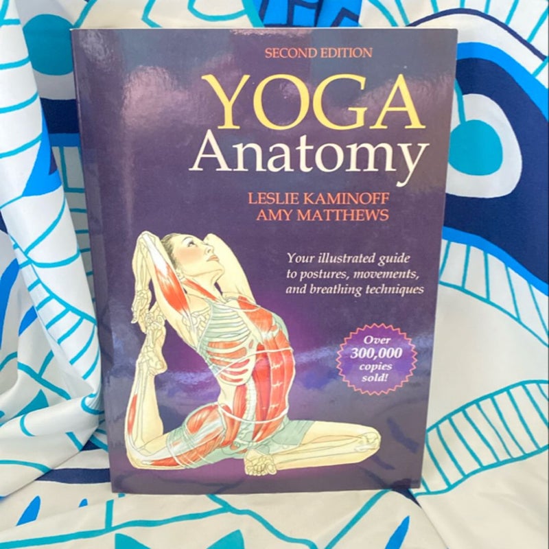Yoga Anatomy by Leslie Kaminoff, Amy Matthews
