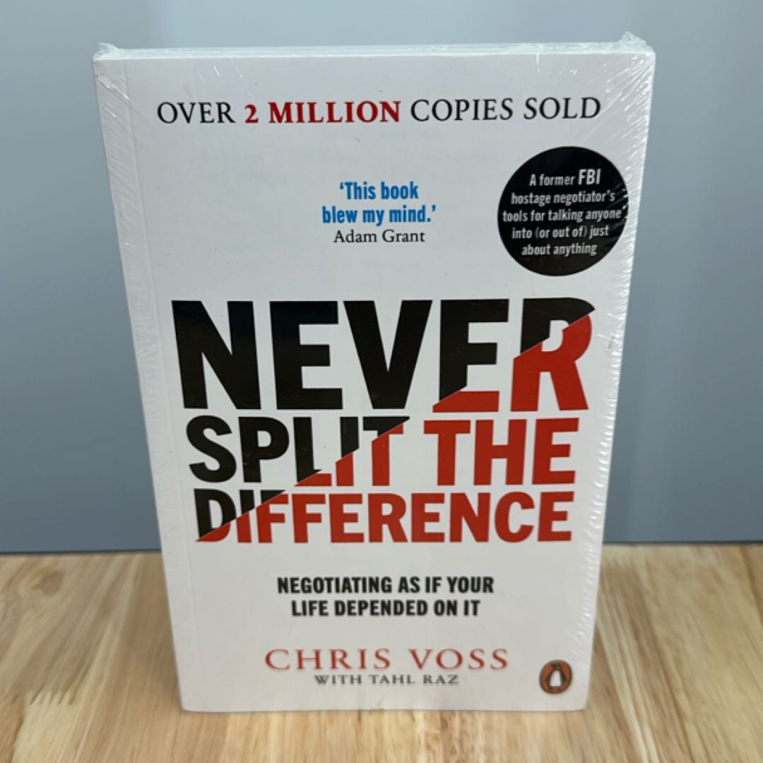 Never Split the Difference by Chris Voss, Tahl Raz