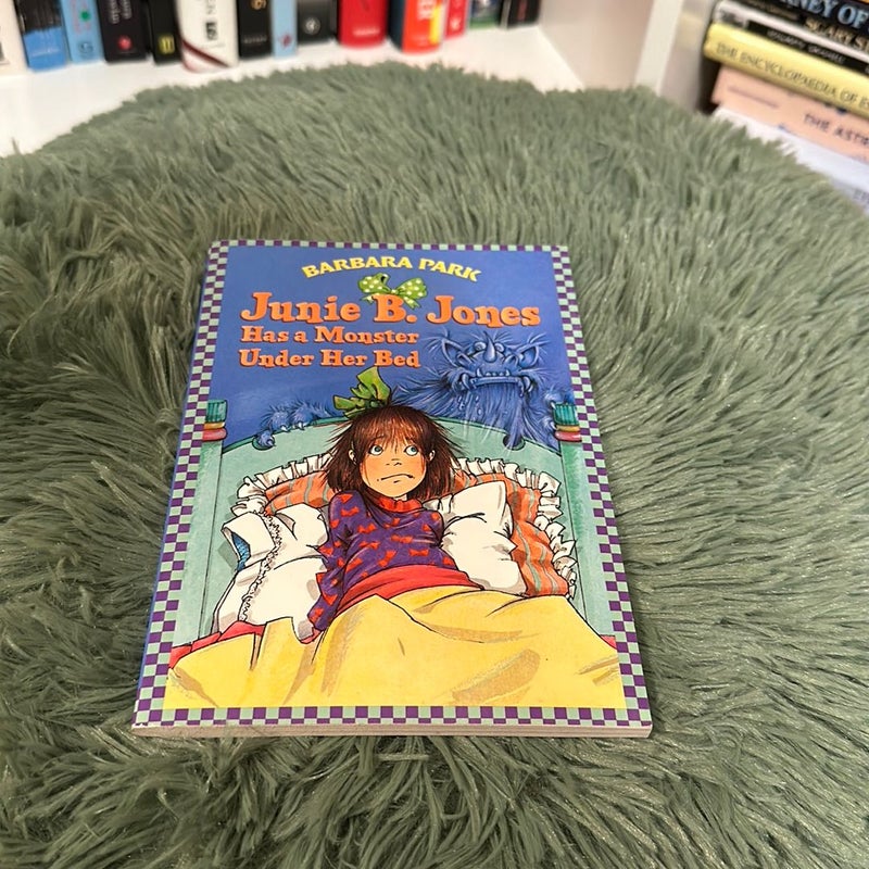 Junie B. Jones Has a Monster under Her Bed by Barbara Park