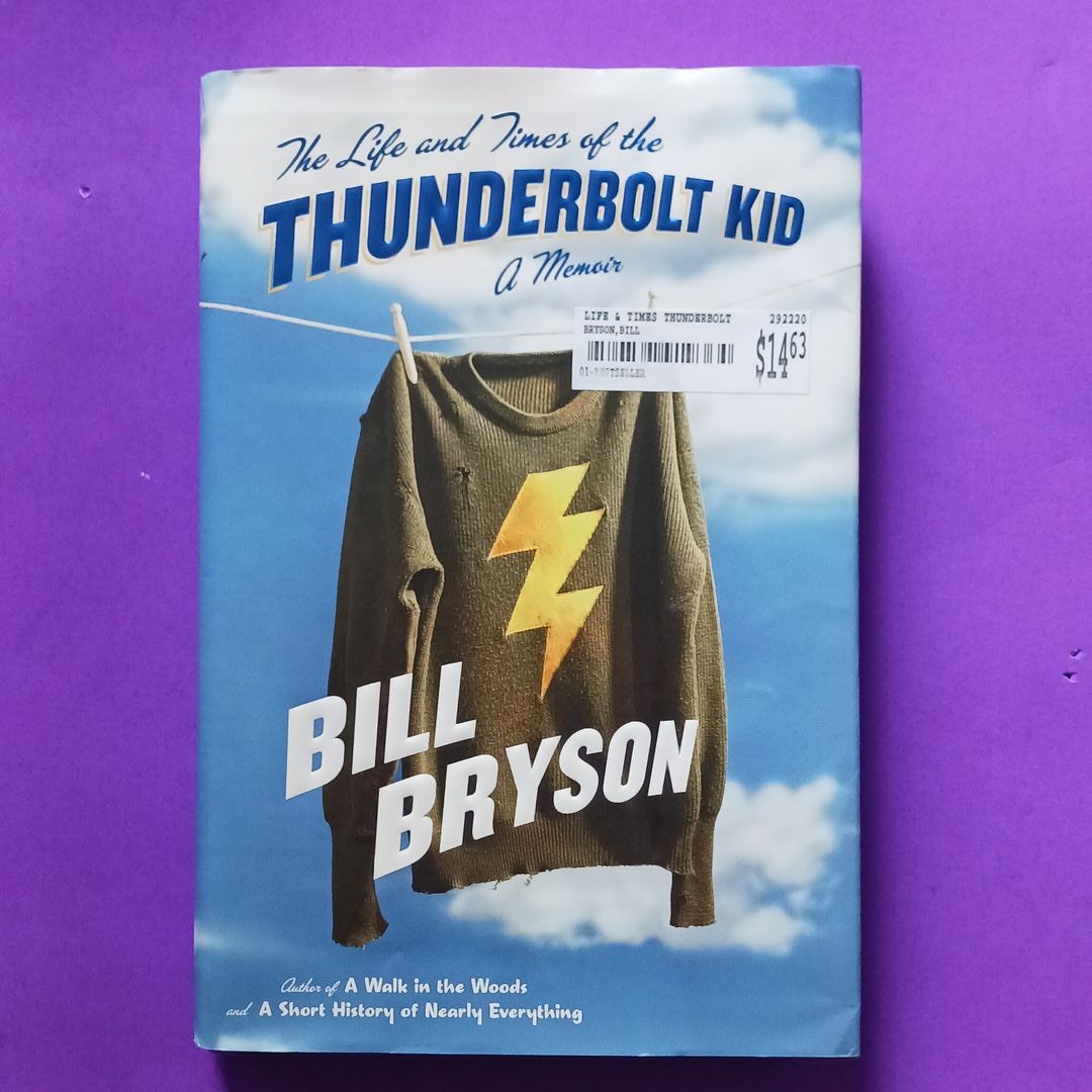 The Life and Times of the Thunderbolt Kid by Bill Bryson