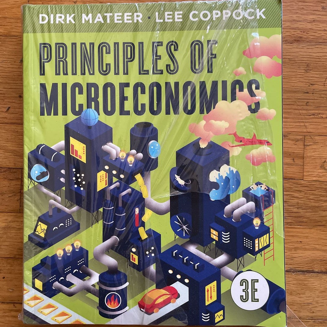 Principles of Microeconomics by Dirk Mateer, Lee Coppock