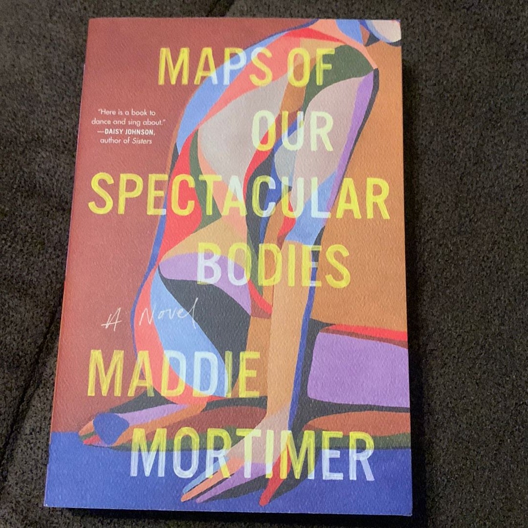 Maps of Our Spectacular Bodies by Maddie Mortimer, Paperback | Pangobooks