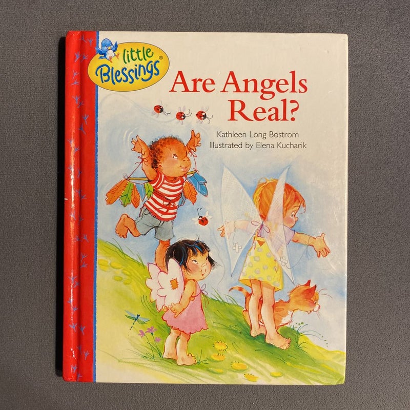 Are Angels Real? by Kathleen Long Bostrom