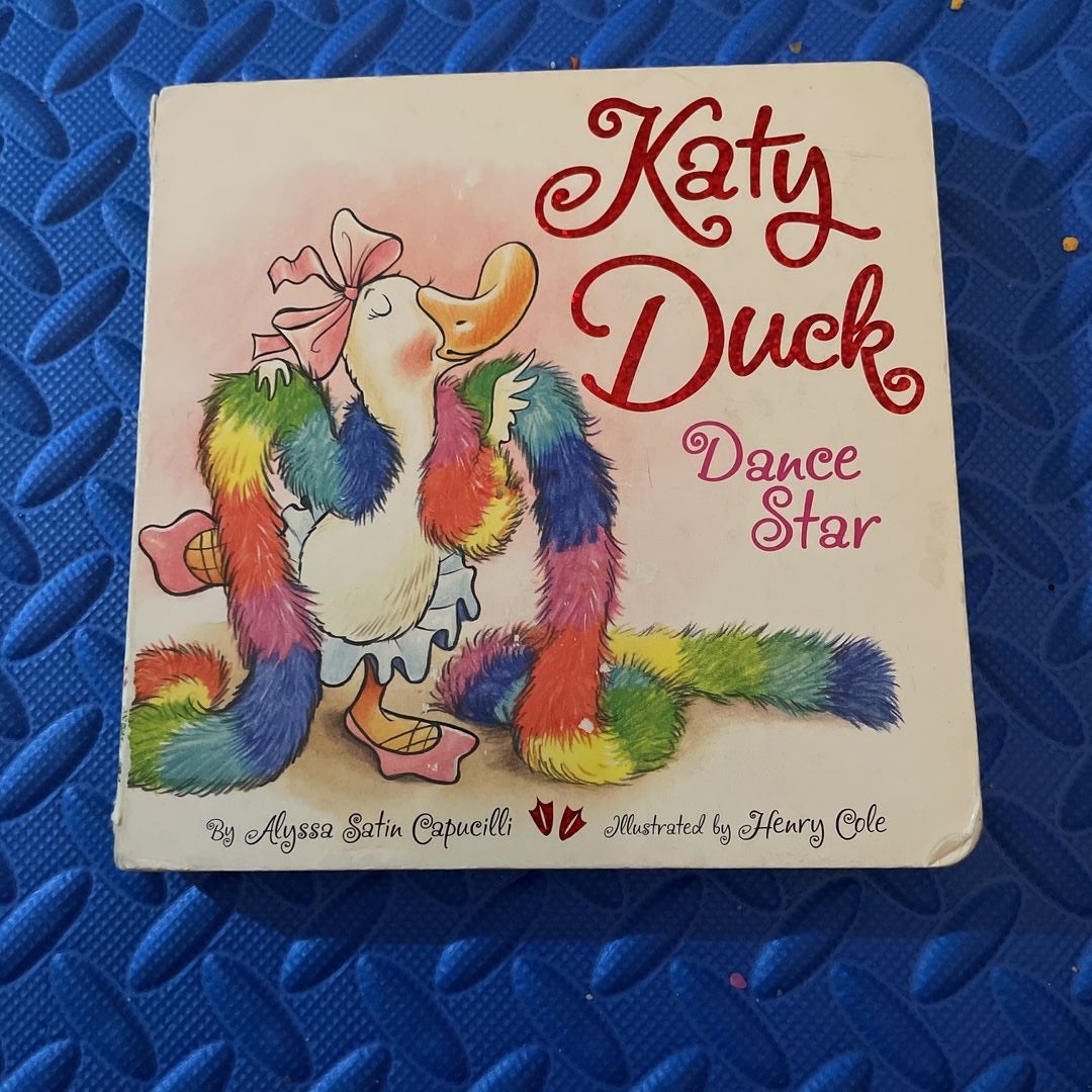 Katy Duck, Dance Star by Alyssa Satin Capucilli