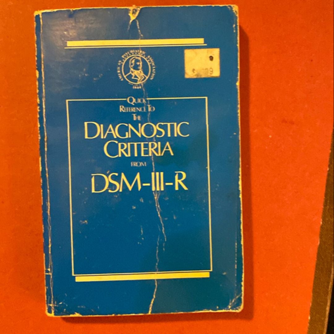 Quick Reference to the Diagnostic Criteria from DSM-III-R by American ...