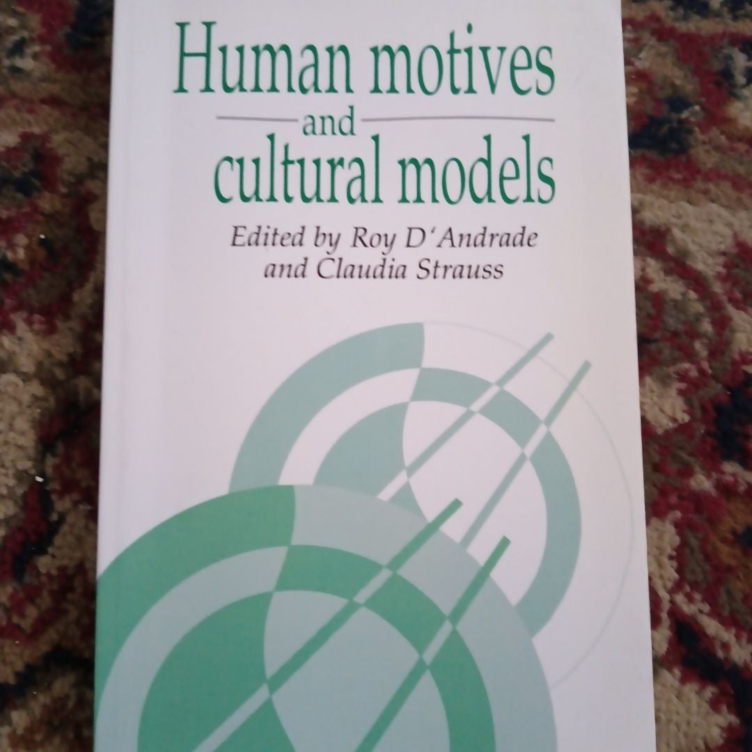 Human Motives and Cultural Models by Naomi Quinn, Daniel Fessler, Allen ...
