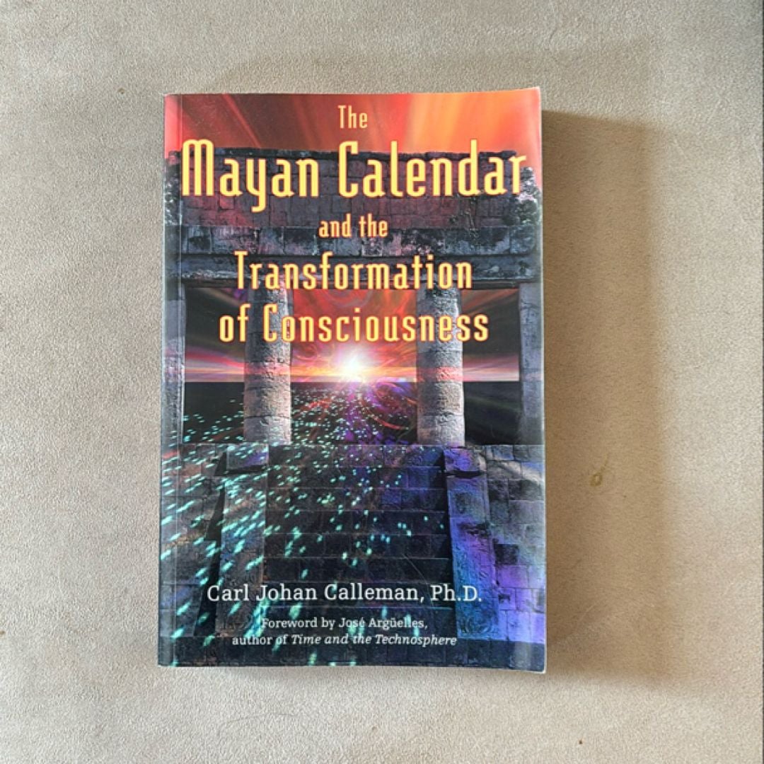 The Mayan Calendar and the Transformation of Consciousness by Carl ...