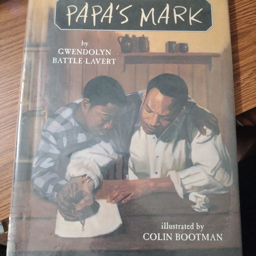 Papa's Mark by Gwendolyn Battle-Lavert