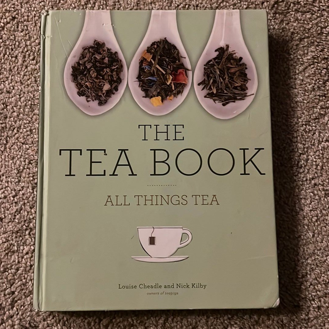 Tea: a Modern Guide by Kathy Y. L. Chan, Louise Cheadle, Nick Kilby