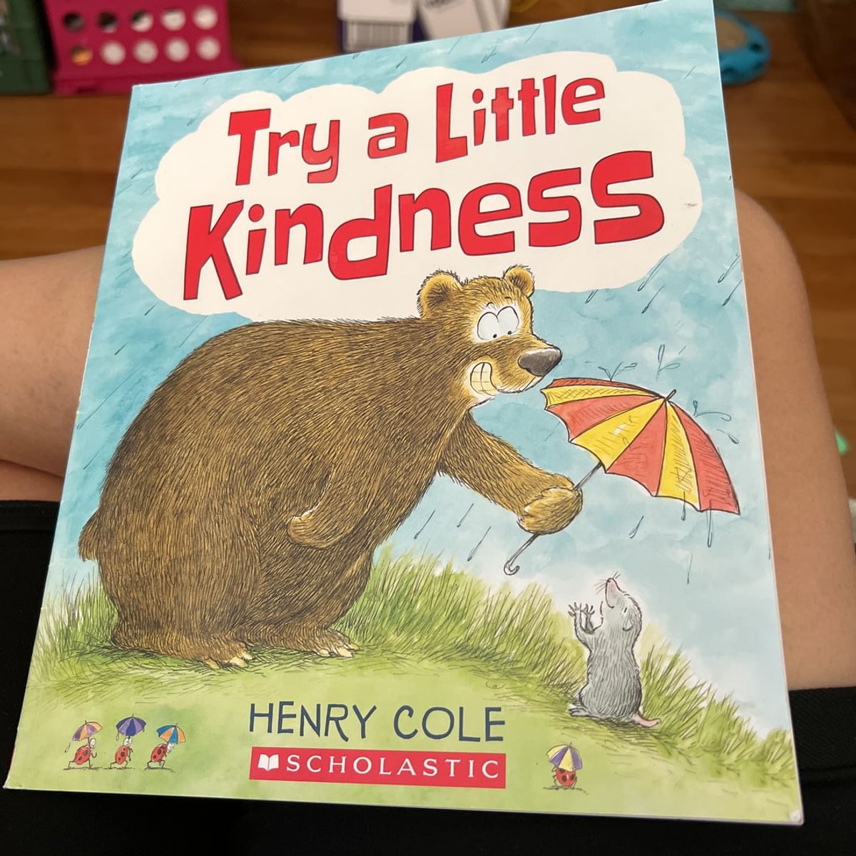 Try a Little Kindness by Henry Cole